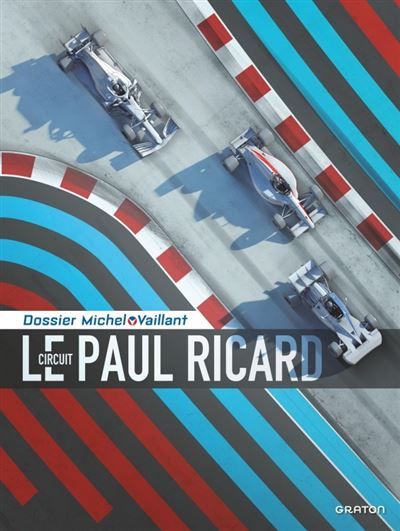 Michel Vaillant - Dossiers - Le circuit Paul Ricard (BD - Cartonné ...